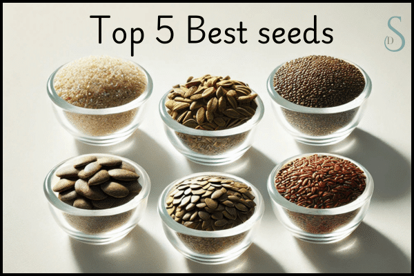 Top 5 Super Healthy Seeds to Boost Your Health Naturally!